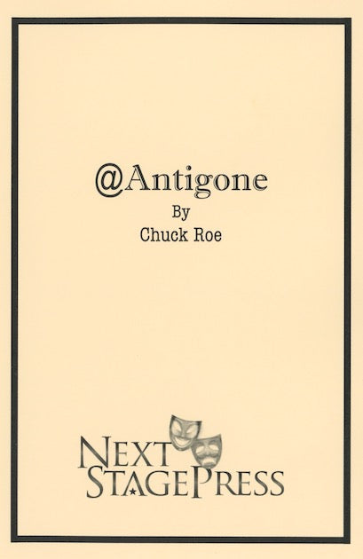 @ANTIGONE by Chuck Roe – Next Stage Press