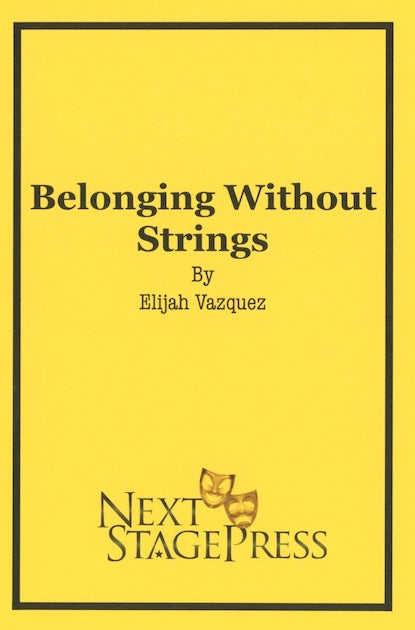 BELONGING WITHOUT STRINGS by Elijah Vazquez - Digital Version – Next ...