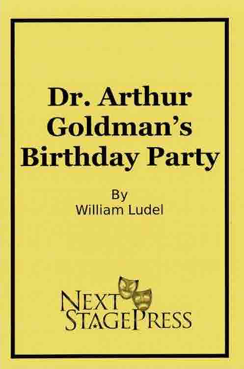 Dr. Arthur Goldman's Birthday Party - Digital Version – Next Stage Press