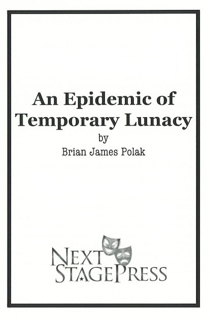 AN EPIDEMIC OF TEMPORARY LUNACY by Brian James Polak - Digital Version ...