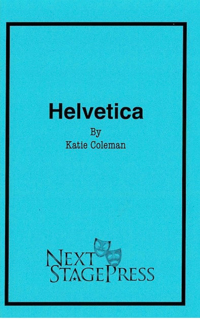 Helvetica by Katie Coleman – Next Stage Press